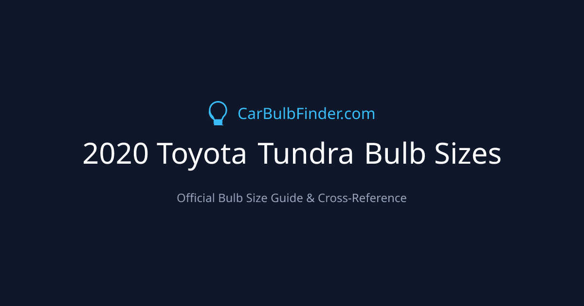 2020 Toyota Tundra Bulb Size Chart | Headlight, Fog & More